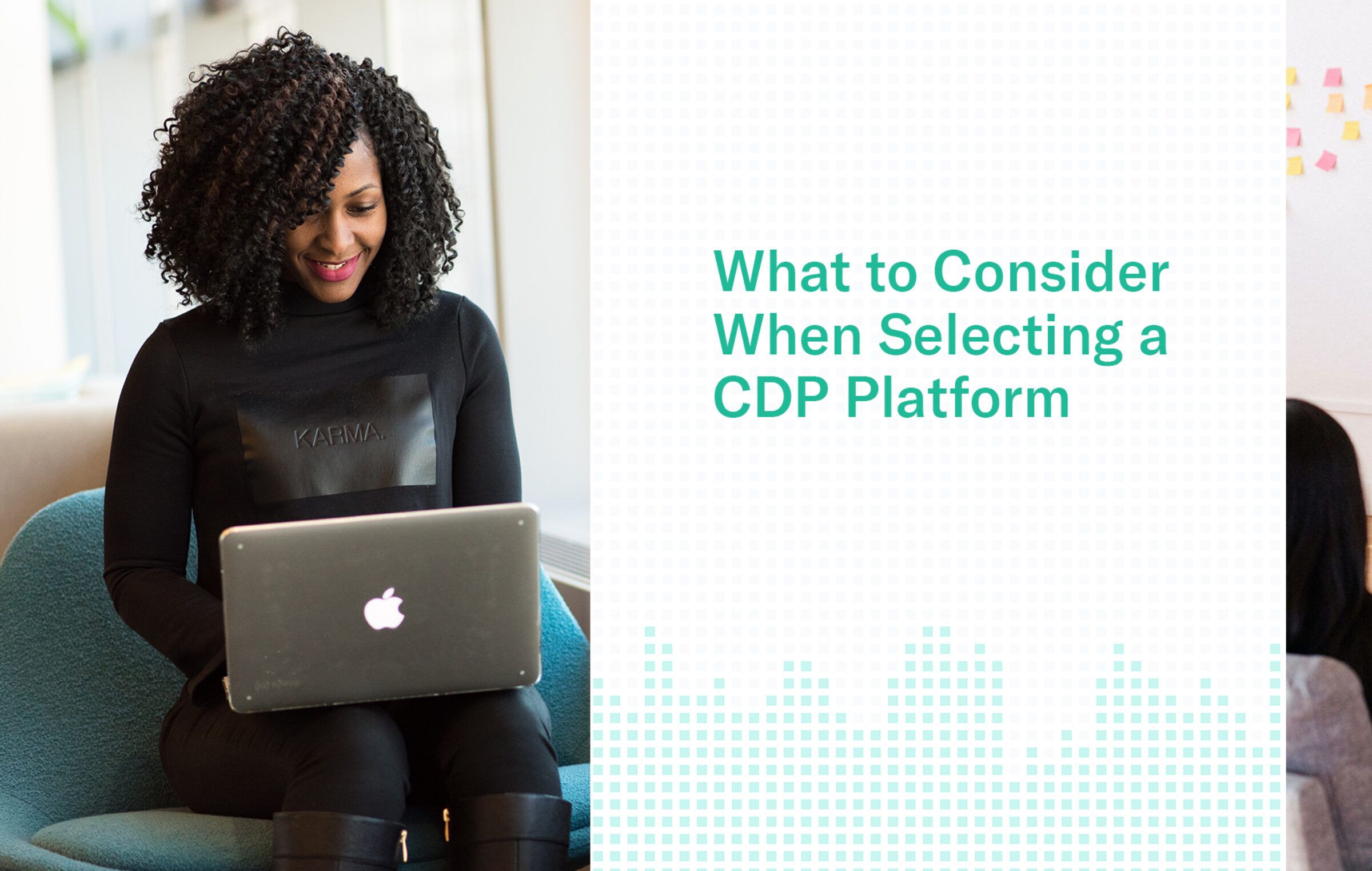 What to Consider When Selecting a CDP Platform – Indicative